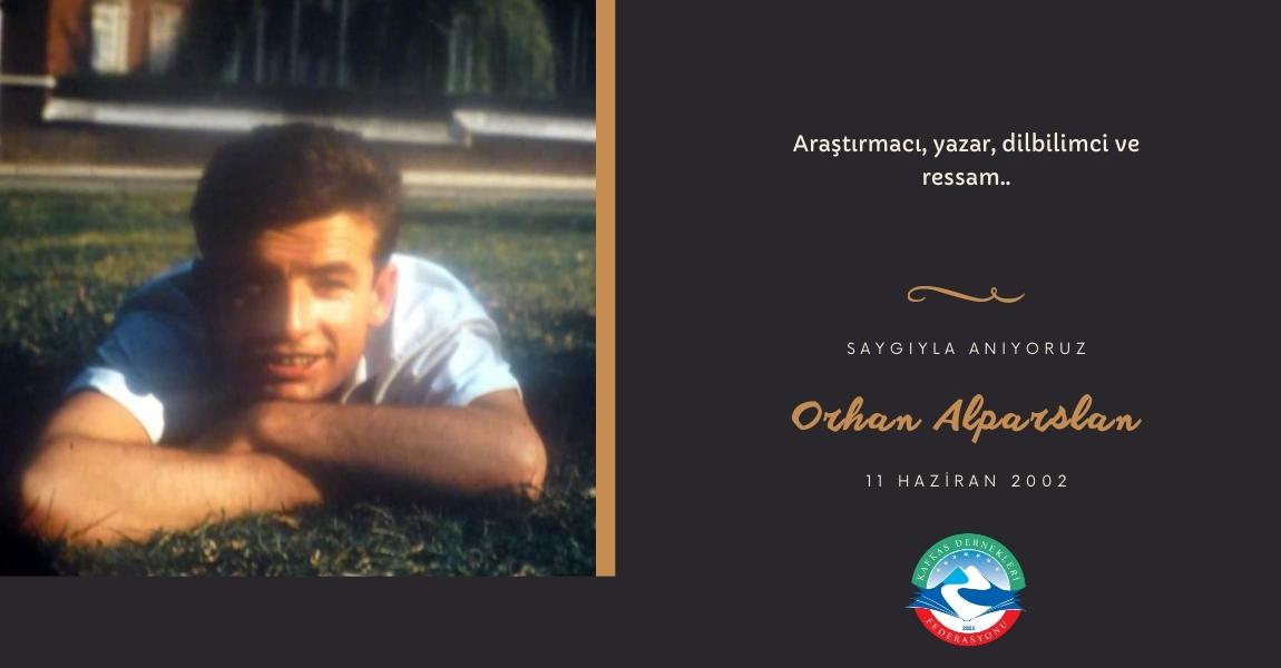 Orhan Alparslan’ı ölümünün 21’inci Yıl Dönümünde Saygıyla Anıyoruz – KAFFED